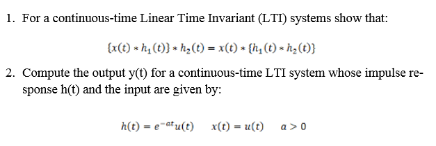 Solved 1. For a continuous-time Linear Time Invariant (LTI) | Chegg.com