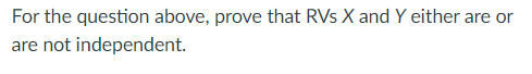 Solved Given that continuous RVs X and Y have the following | Chegg.com