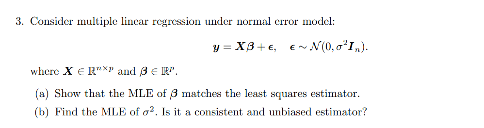 Solved 3. Consider multiple linear regression under normal | Chegg.com