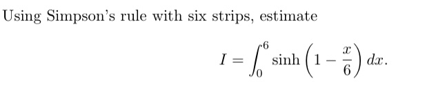 Solved Using Simpson's rule with six strips, estimate | Chegg.com