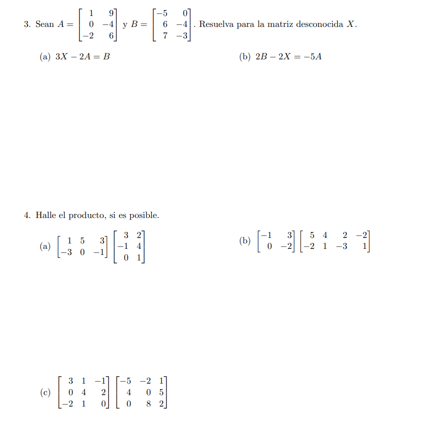 Solved 3. Sean A=⎣⎡10−29−46⎦⎤ y B=⎣⎡−5670−4−3⎦⎤. Resuelva | Chegg.com