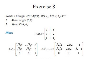 Solved Rotate a triangle ABCA(0,0),B(I,1),C(5,2) by 45∘ 1. | Chegg.com