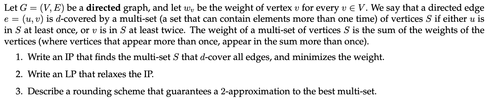 Solved Let G=(V,E) be a directed graph, and let wv be the | Chegg.com