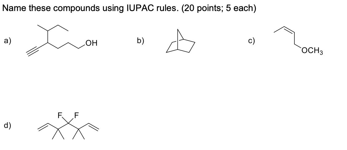 Solved Name these compounds using IUPAC rules. (20 points; 5 | Chegg.com