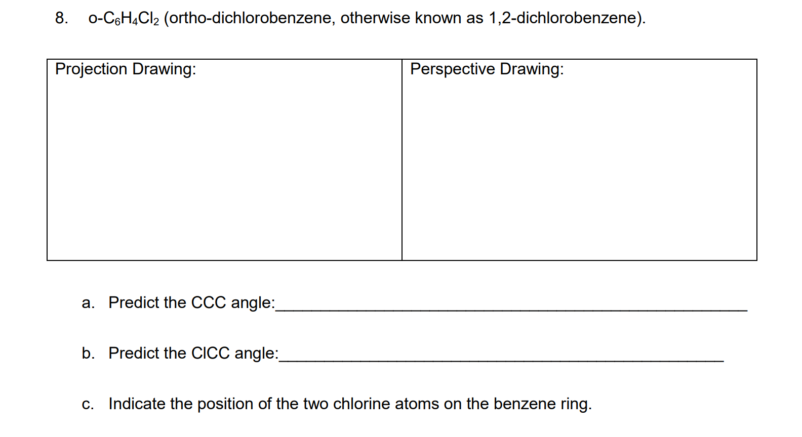 Solved 8. o- C6H4Cl2 (ortho-dichlorobenzene, otherwise known | Chegg.com