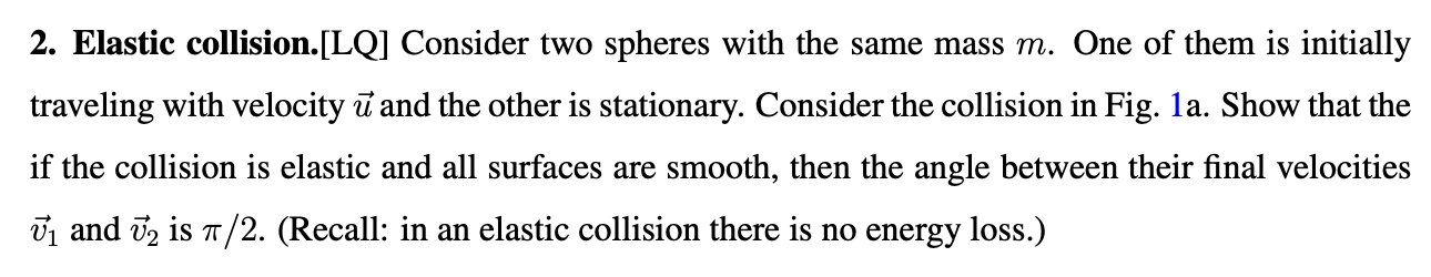 Solved 2. Elastic collision.[LQ] Consider two spheres with | Chegg.com
