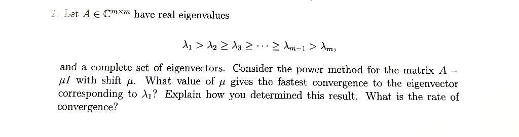 Solved 2. Let A∈Cm×m have real eigenvalues | Chegg.com