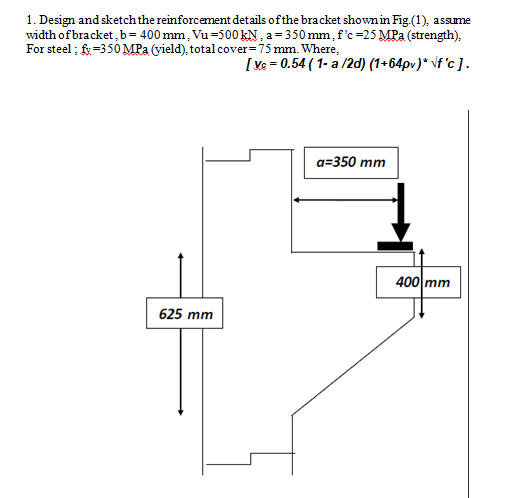 Solved 1. Design and sketch the reinforcement details of the | Chegg.com