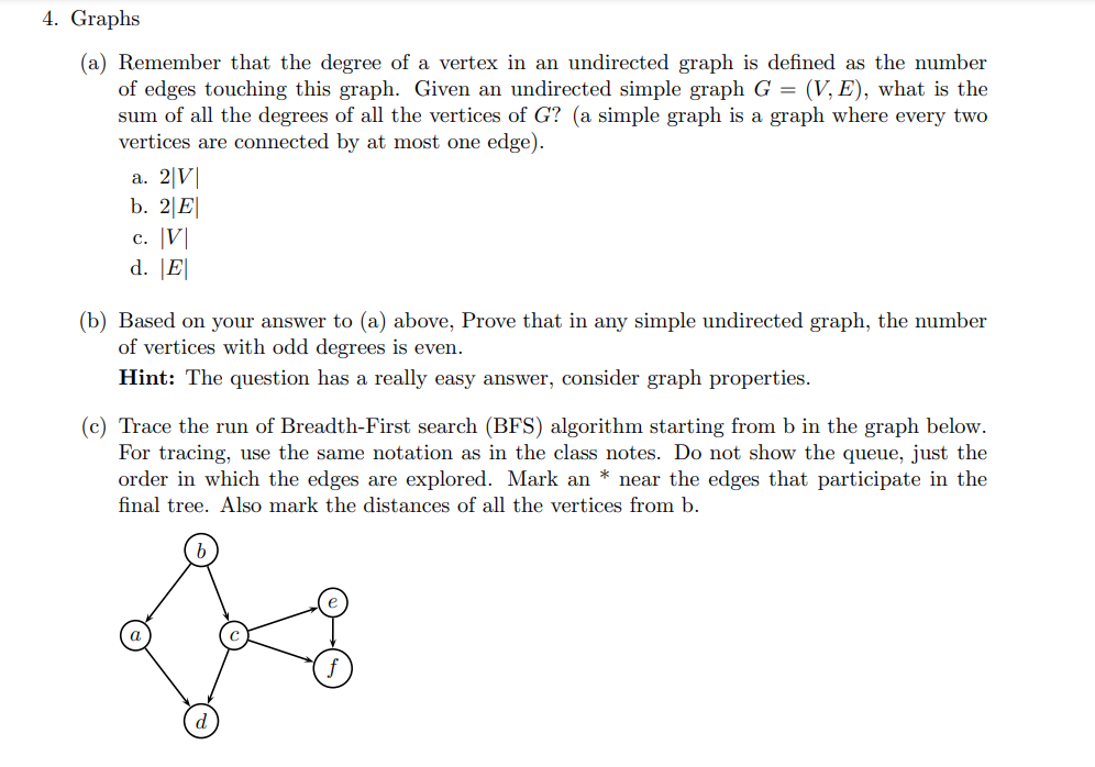Solved 4. Graphs (a) Remember that the degree of a vertex in | Chegg.com