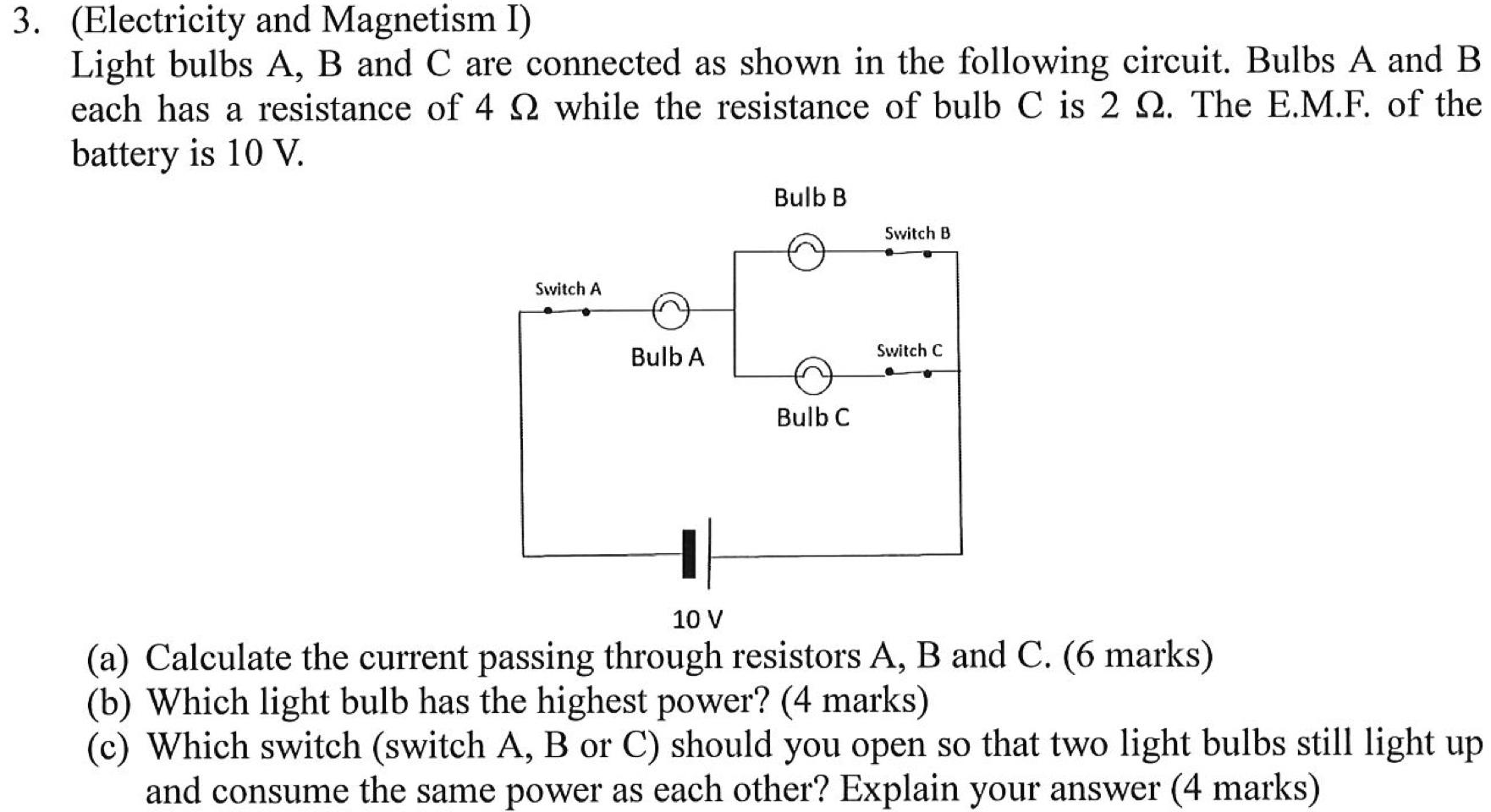 Solved 3. (Electricity and Magnetism I) Light bulbs A, B and | Chegg.com