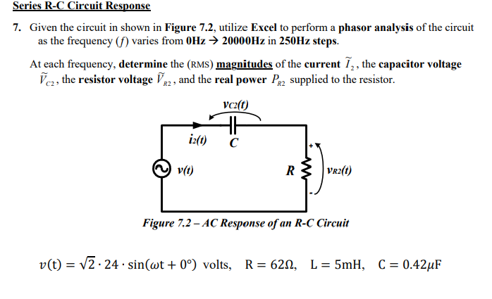 Solved Series R-C Circuit Response 7. Given the circuit in | Chegg.com
