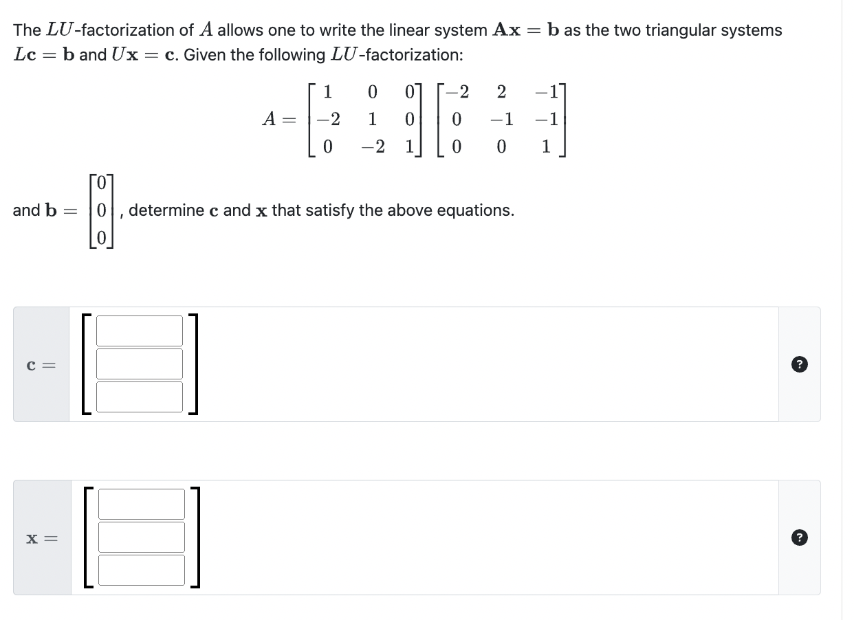 Solved The LU-factorization of A allows one to write the | Chegg.com