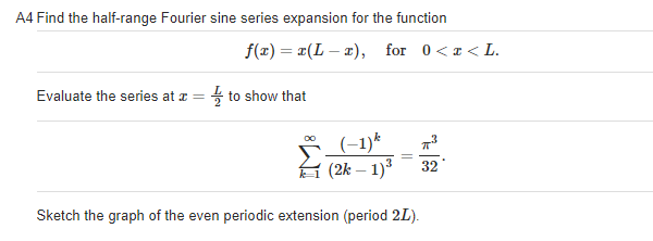 Solved A4 Find the half-range Fourier sine series expansion | Chegg.com