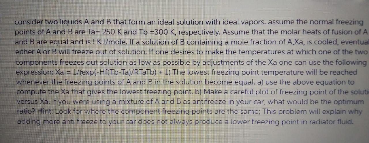 Solved consider two liquids A and B that form an ideal | Chegg.com