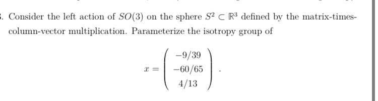 Solved Consider the left action of SO(3) on the sphere S2⊂R3 | Chegg.com