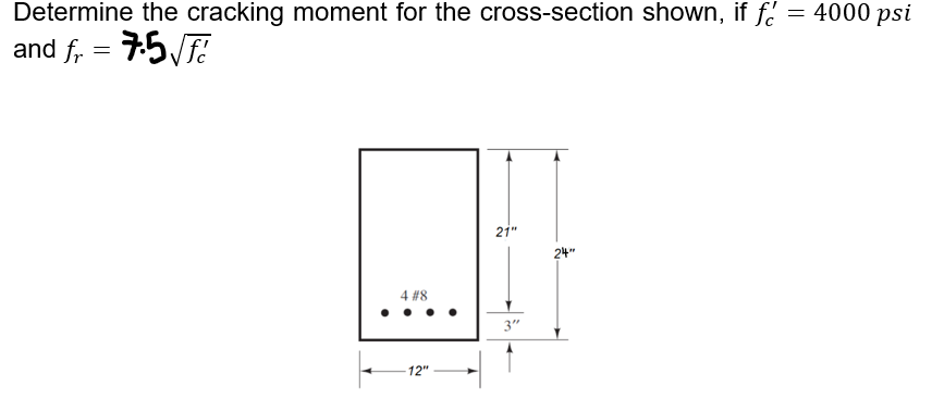Solved Determine the cracking moment for the cross-section | Chegg.com