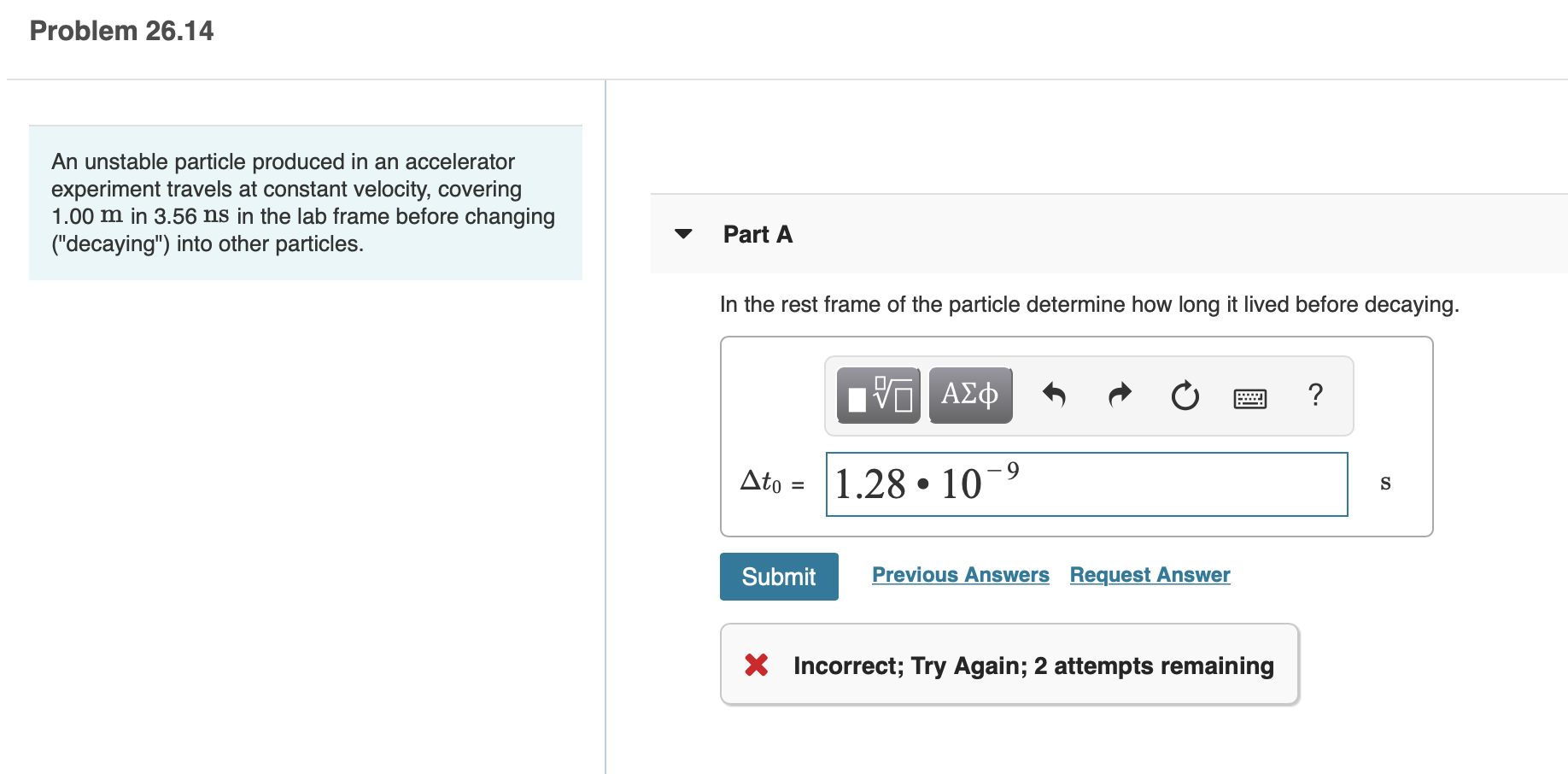 Solved Problem 26.14 An unstable particle produced in an | Chegg.com