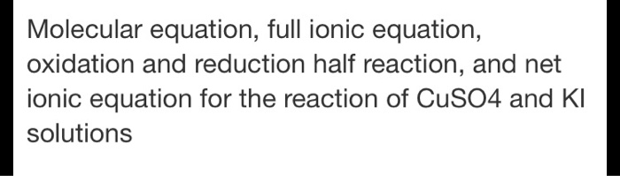 Solved Molecular equation, full ionic equation, oxidation | Chegg.com