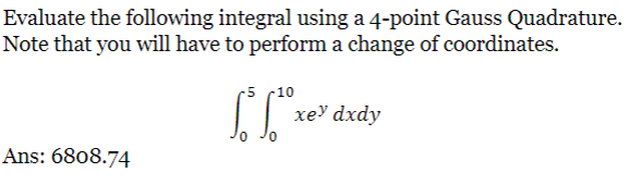 Solved Evaluate the following integral using a 4-point Gauss | Chegg.com