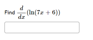 Solved 10 If f(x) = 7 ln(x) + find f'(x). Find d -(ln(7x + | Chegg.com