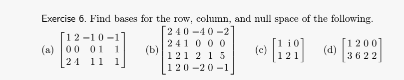 Solved Exercise 6. Find bases for the row, column, and null | Chegg.com