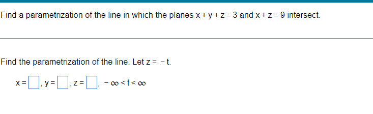 Solved Find a parametrization of the line in which the | Chegg.com