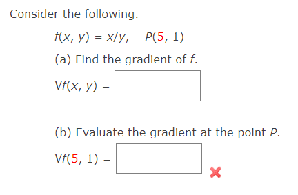 Solved Consider the following. f(x,y)=x/y,P(5,1) (a) Find | Chegg.com
