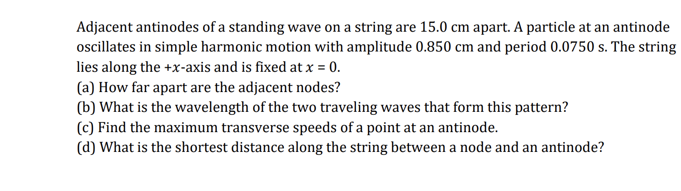 Solved Adjacent antinodes of a standing wave on a string are | Chegg.com