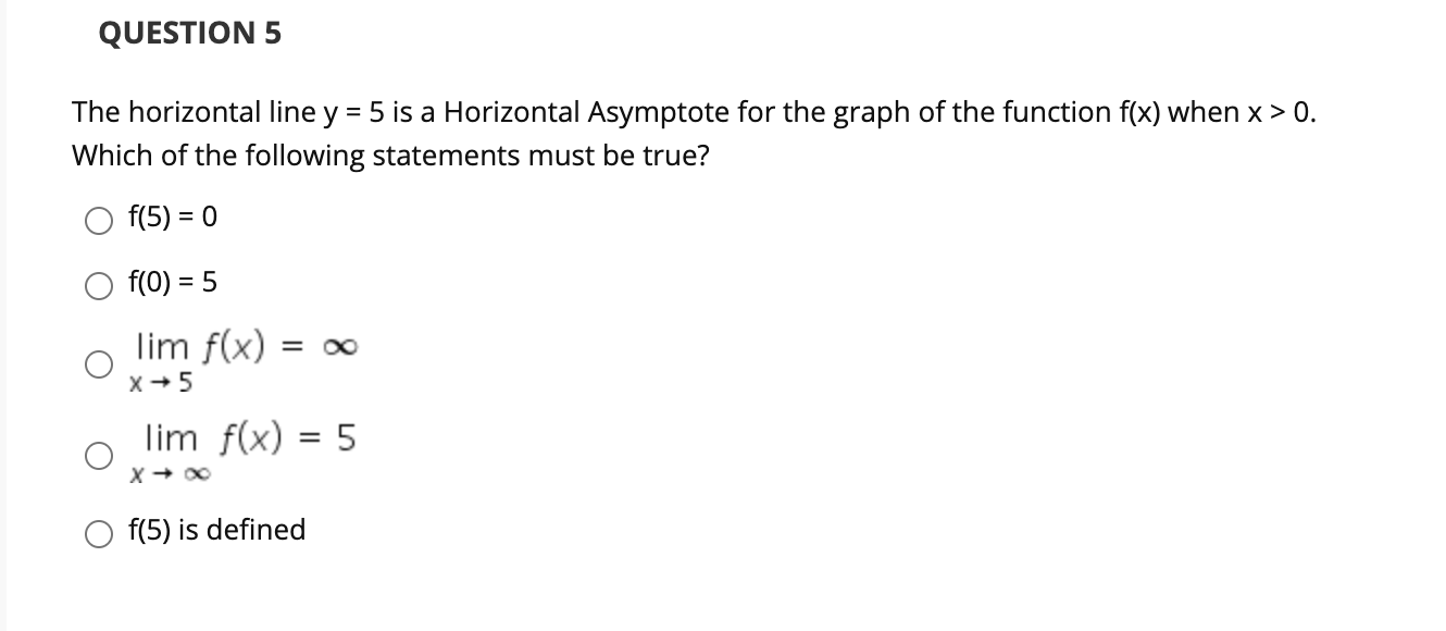 Solved QUESTION 5 The horizontal line y = 5 is a Horizontal | Chegg.com