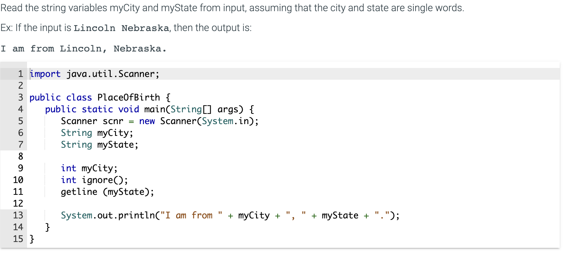 Solved Read the string variables myCity and myState from | Chegg.com