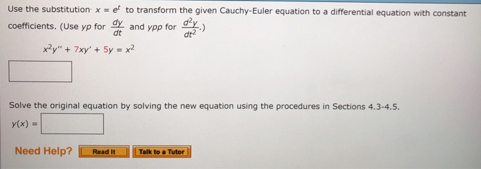 Solved Use the substitution x-et to transform the given | Chegg.com