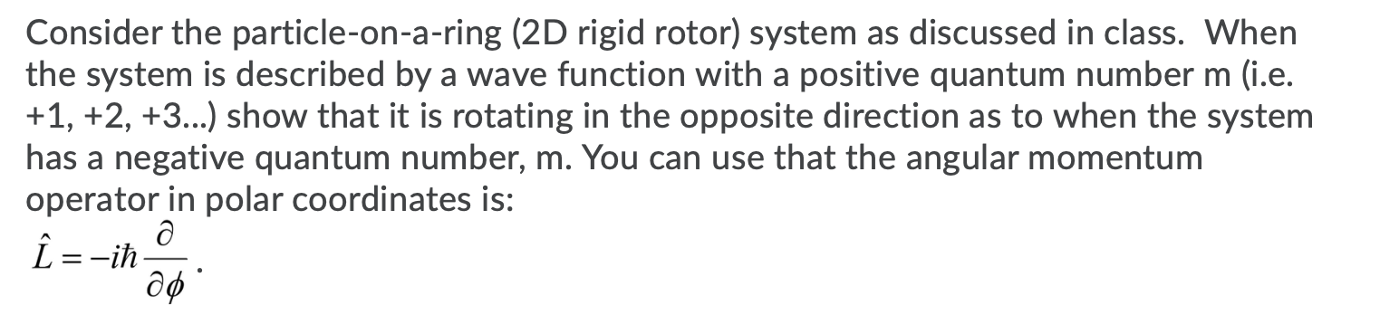 Solved Consider the particle-on-a-ring (2D rigid rotor) | Chegg.com
