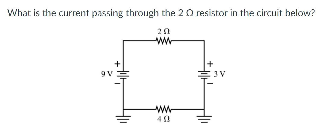 Solved What is the current passing through the 2 12 resistor | Chegg.com