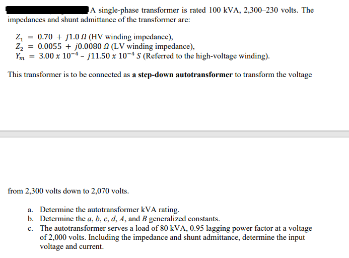 Solved A single-phase transformer is rated 100kVA,2,300−230 | Chegg.com