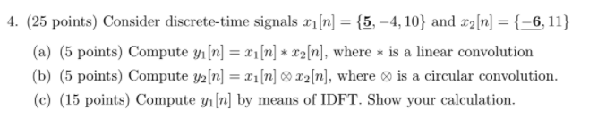 Solved 4. (25 points) Consider discrete-time signals x1 [n] | Chegg.com