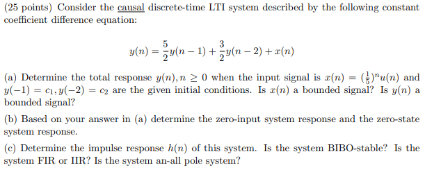 Solved (25 points) Consider the causal discrete-time LTI | Chegg.com