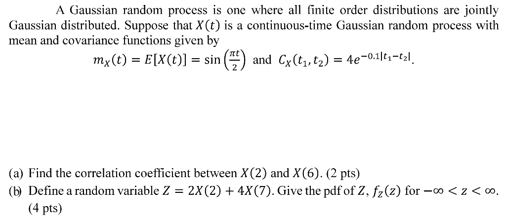 Solved A Gaussian random process is one where all finite | Chegg.com