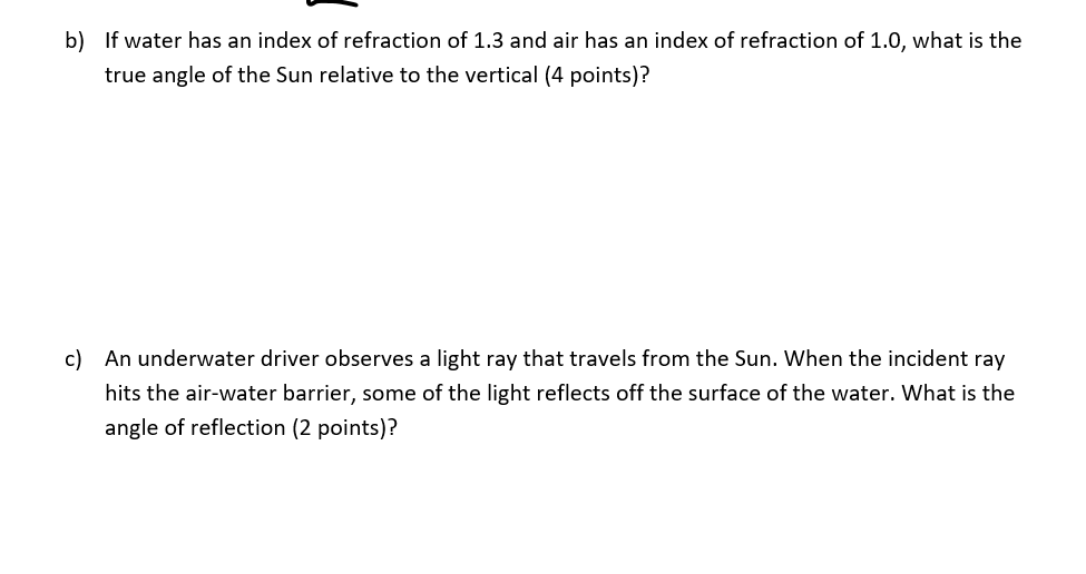 Solved b) If water has an index of refraction of 1.3 and air | Chegg.com