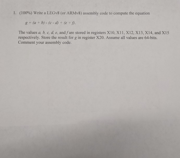 Solved 1 100 Write A Legv8 Or Armv8 Assembly Code To