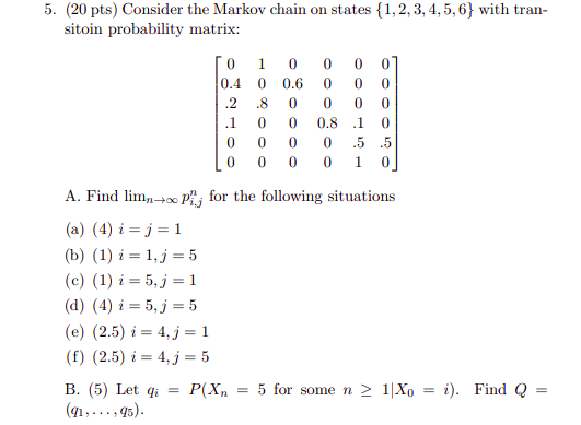 5. (20 pts) Consider the Markov chain on states | Chegg.com