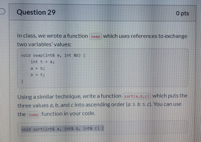 Solved Question 29 O pts In class, we wrote a function swap | Chegg.com
