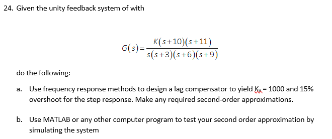 Solved 24. Given the unity feedback system of with | Chegg.com