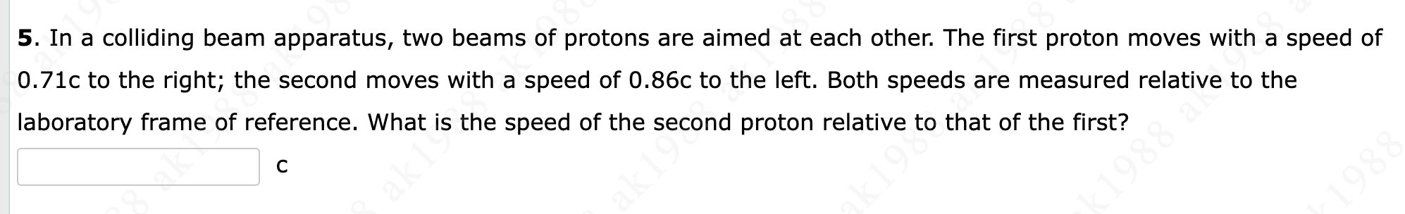 Solved 5. In a colliding beam apparatus, two beams of | Chegg.com