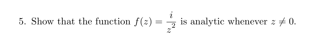 Solved Show that the function f(z)=iz2 ﻿is analytic whenever | Chegg.com