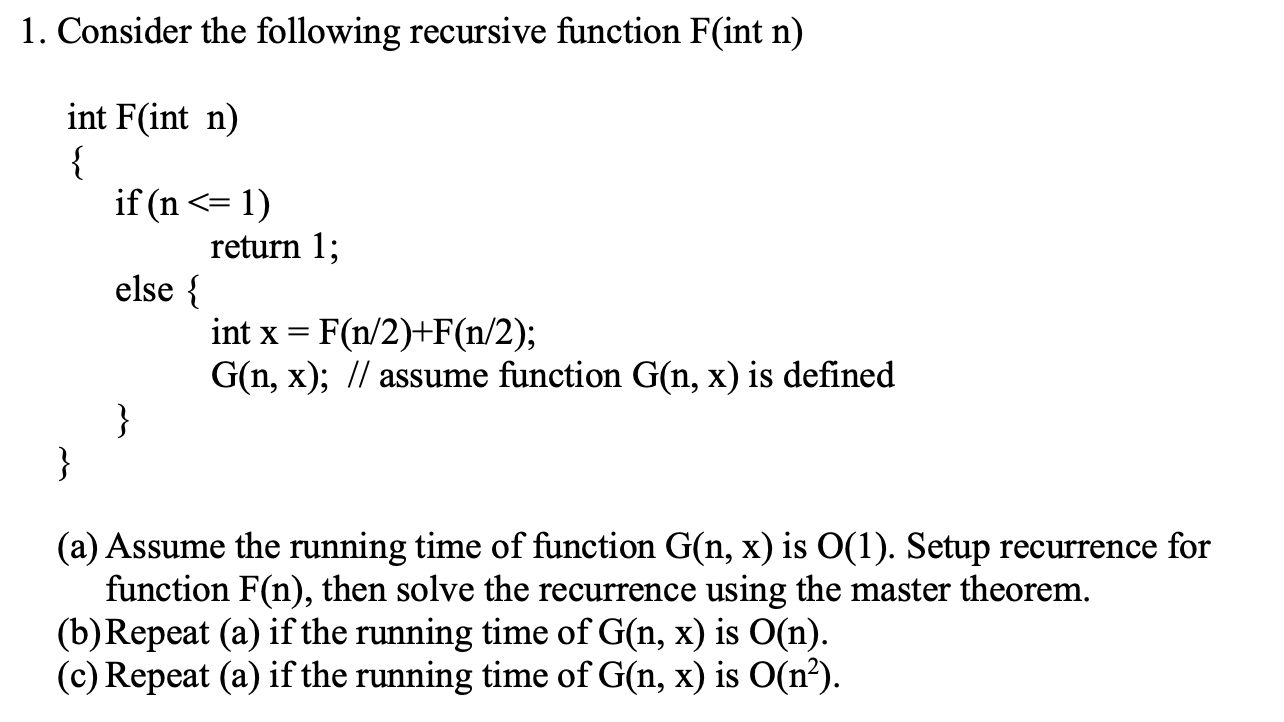 Solved 1. Consider the following recursive function F (int n | Chegg.com