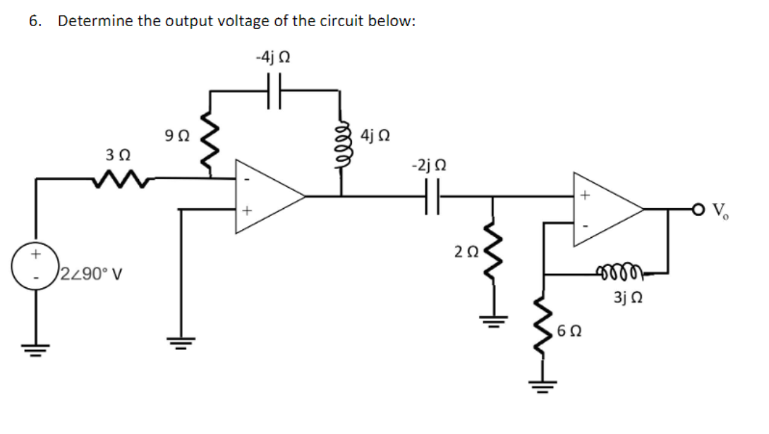 Solved 6. Determine the output voltage of the circuit below: | Chegg.com