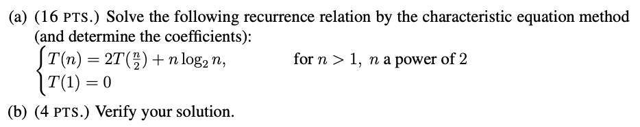 Solved (a) (16 PTS.) Solve the following recurrence relation | Chegg.com