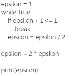 Solved Use the above for the machine epsilon of | Chegg.com