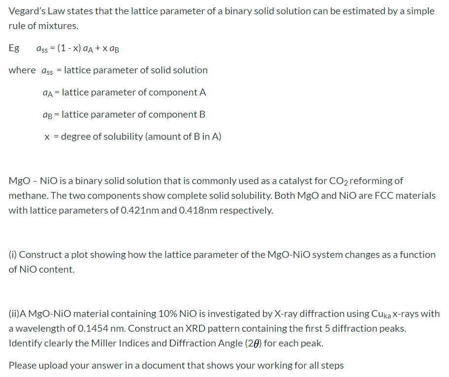 Vegard's Law states that the lattice parameter of a | Chegg.com