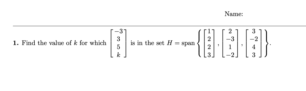 Solved Name: ⎣⎡−335k⎦⎤ is in the set | Chegg.com